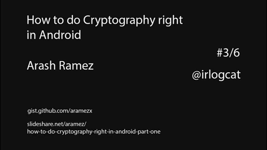 How to do Cryptography right in Android-Arash Ramez #3