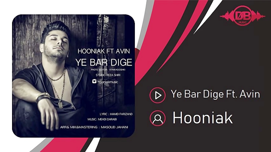 Hooniak - Ye Bar Dige Ft. Avin ( هونیاک و آوین - یه بار دیگه )