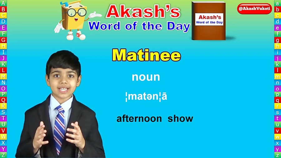 Word of the Day | Matinee | Akash Vukoti