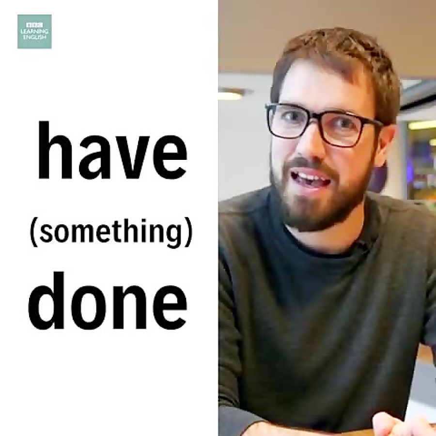 76_How to use have something done-English In A Minute
