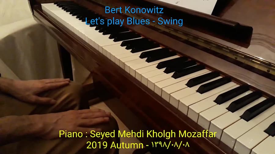 Bert Konowitz , Let's Play Blues - Swing , Piano : Seyed Mehdi Kholgh Mozaf