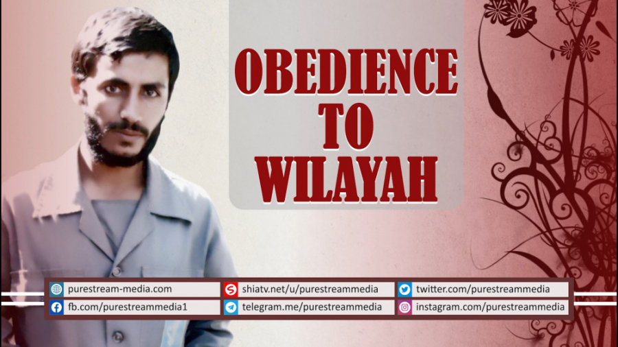Obedience to Wilayah | Shaheed Himmat