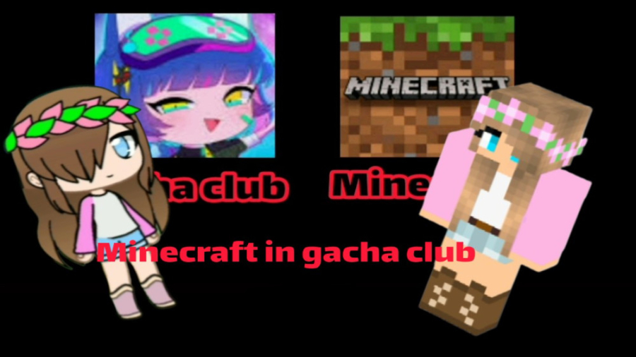 Minecraft in gacha club
