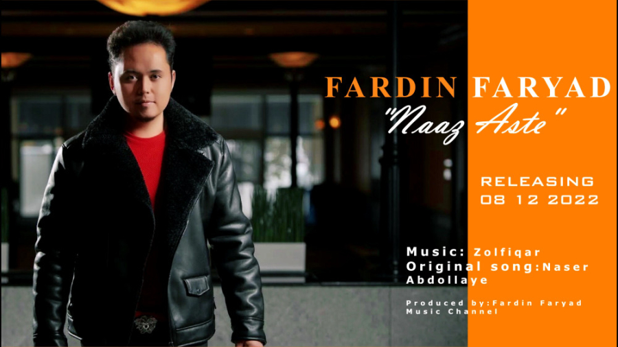 آهنگ فردین فریاد - FARDIN FARYAD - NAAZ ASTE _ AFGHAN NEW SONG_ AFGHANI ...