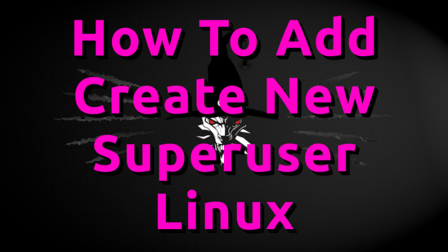 how to add create new superuser linux-اموزش تغییر یوزر به سوپریوزر در ...