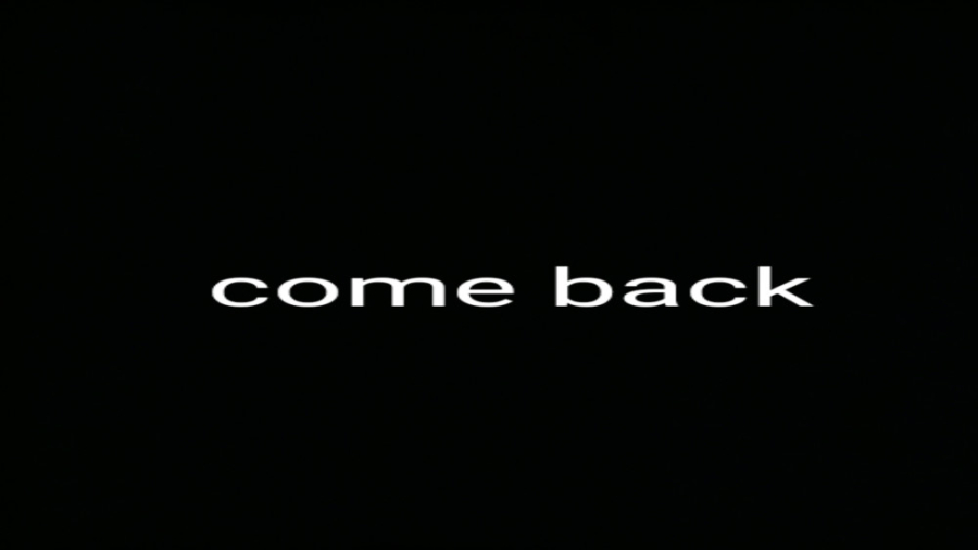 Come back